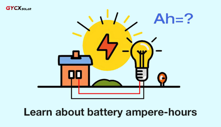 Learn About Battery Ampere Hours - GYCX Solar Smart Energy Solutions1.0