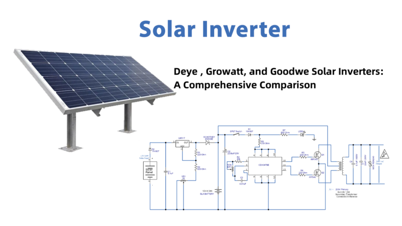 Deye,Growatt,Goodwe Solar Inverters Comparison